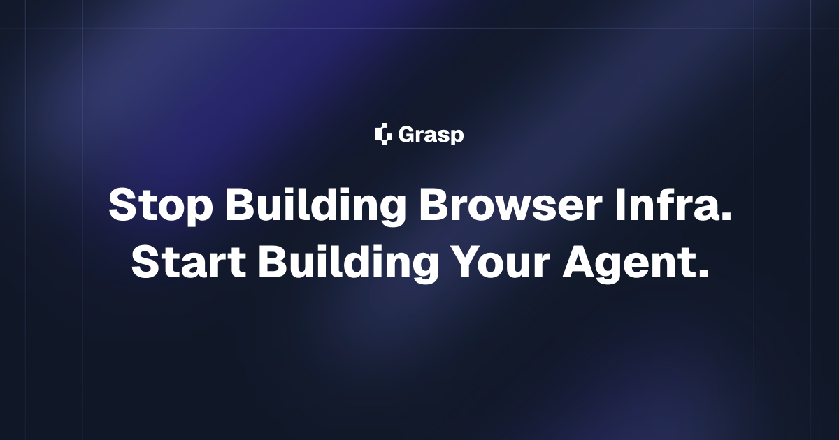Grasp: The action-first browser for AI agents